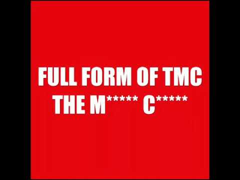 Badsha YT - Full Form Of TMC - The M**** C****