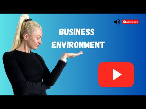 What Is Business Environment? Types aNd Benefits. #business
