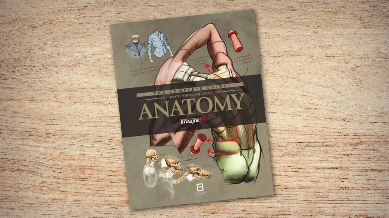 The Complete Guide: How to Draw and Paint Anatomy (book flip)