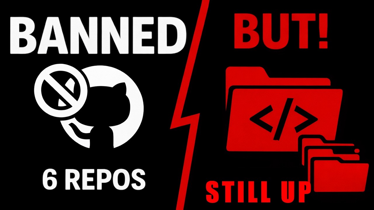 6 GitHub Repos Banned... BUT STILL ALIVE! | The Forbidden Code You Can Still Access RIGHT NOW!!