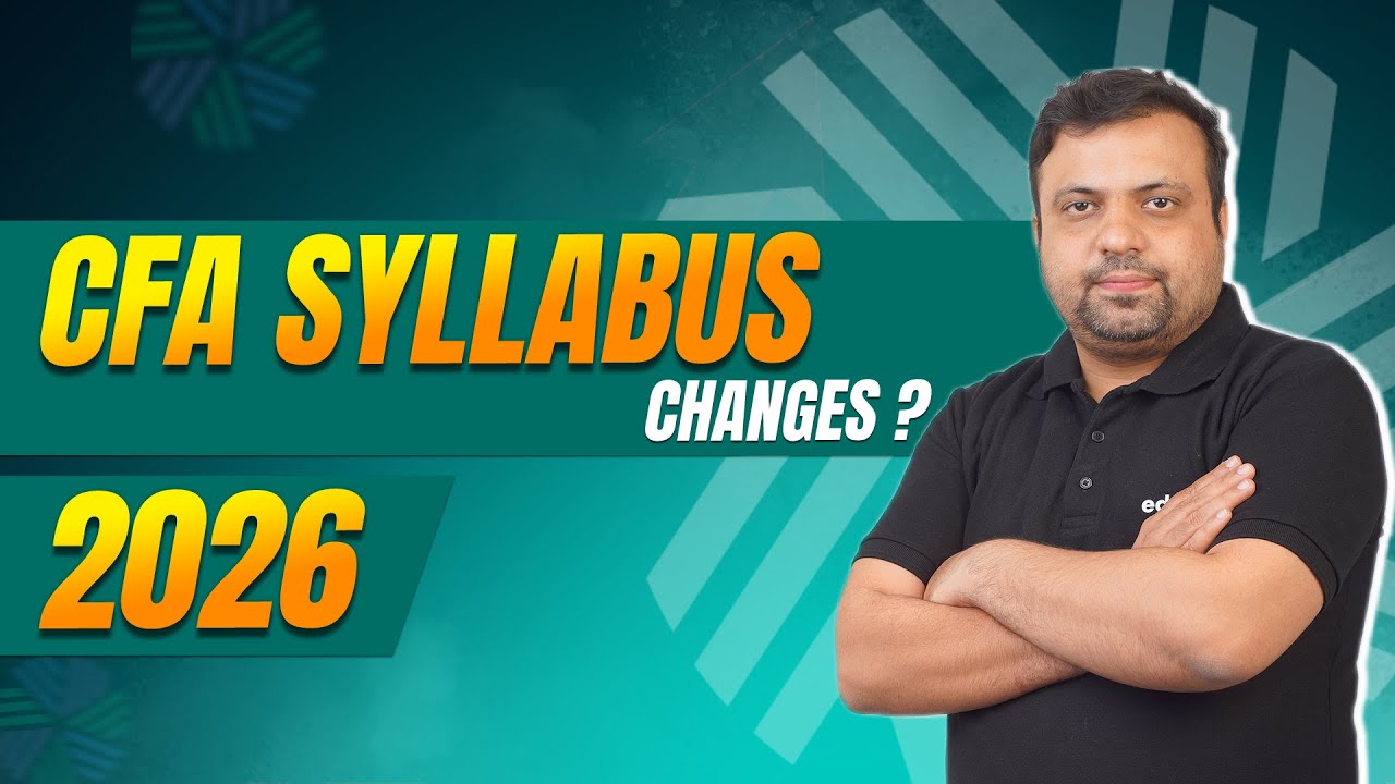CFA Level 1 2026 Syllabus Changes | What’s New in CFA Curriculum
