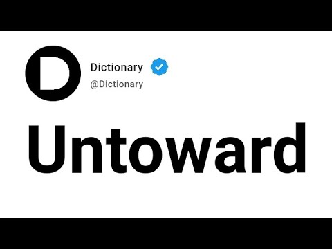 Untoward Meaning In English