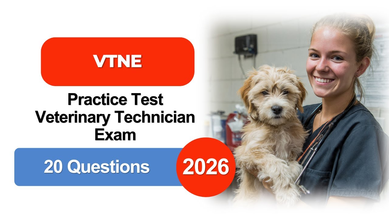 VTNE Practice Test 2026 (NEW) Veterinary Technician Exam 20 Questions