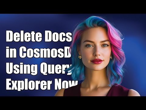 How to Delete Documents in CosmosDB Using Query Explorer Based on Conditions