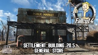General Store - Fallout 4 Settlement Building - S1E20-5 at Fallout 4 ...
