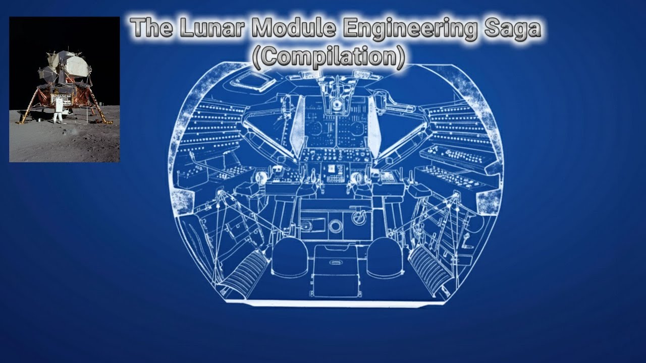 The Lunar Module Engineering Saga (Compilation) — How Apollo’s Fragile Spacecraft Conquered the Moon