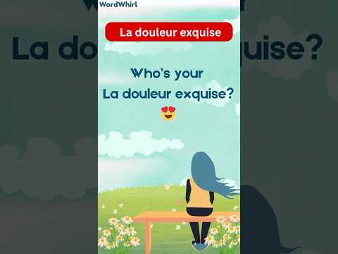 La Douleur Exquise: The French Word for Beautiful Heartbreak #FrenchWords #romanticpain