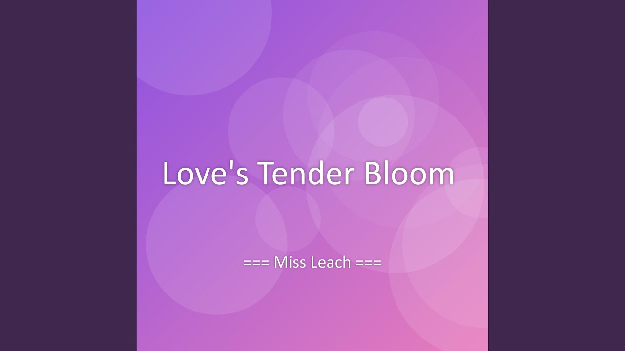 Love's Tender Bloom