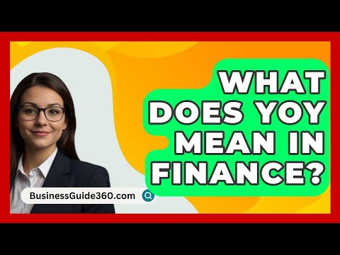 What Does YOY Mean in Finance? - BusinessGuide360.com