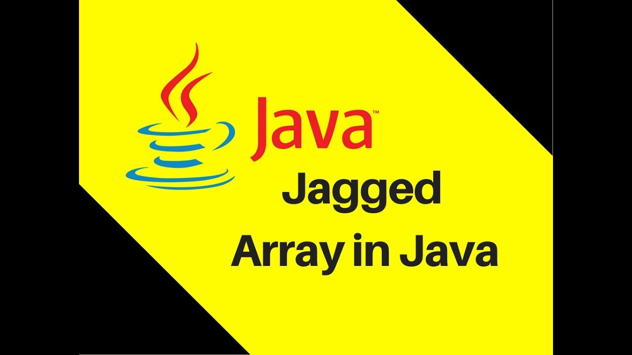 6.12 Jagged Array in Java
