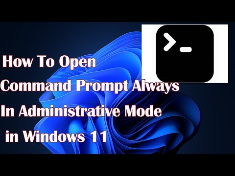 How to Set Command Prompt (CMD) to Always Run as Administrator in Windows 11