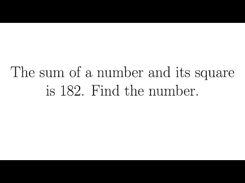 The Sum of a Number and its Square is 182. Find the Numbers.