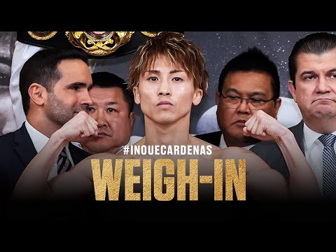 Naoya Inoue vs Ramon Cardenas | WEIGH-IN