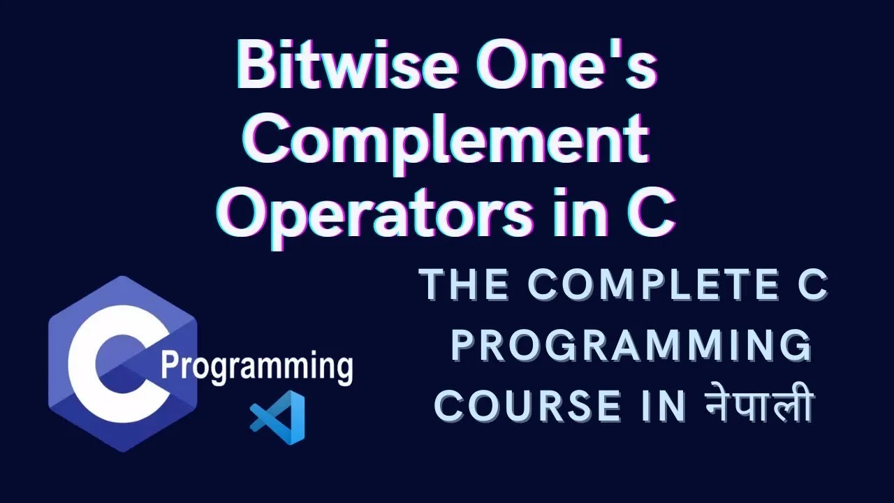 Bitwise One's Complement Operator in C programming | #C17