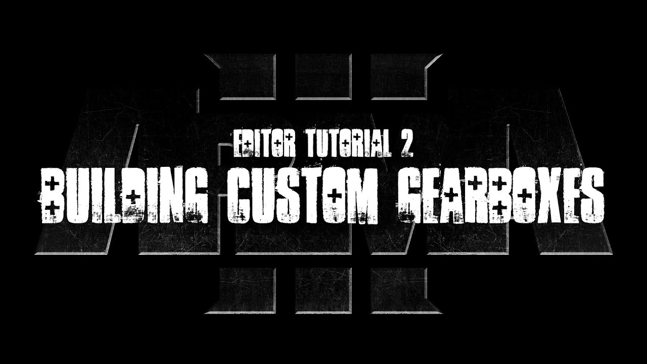 ArmA 3 - Editor Tutorial - Building a Custom Gearbox