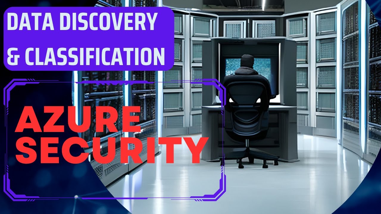 Azure Security Data Discovery and Classification Tutorial