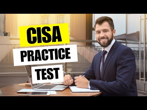 CISA Practice Test - Certified Information Systems Auditor Exam Review Question, Study Guide 2025