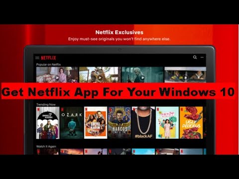 How To Get Netflix App For Your Windows 10 Computer || Install Netflix App