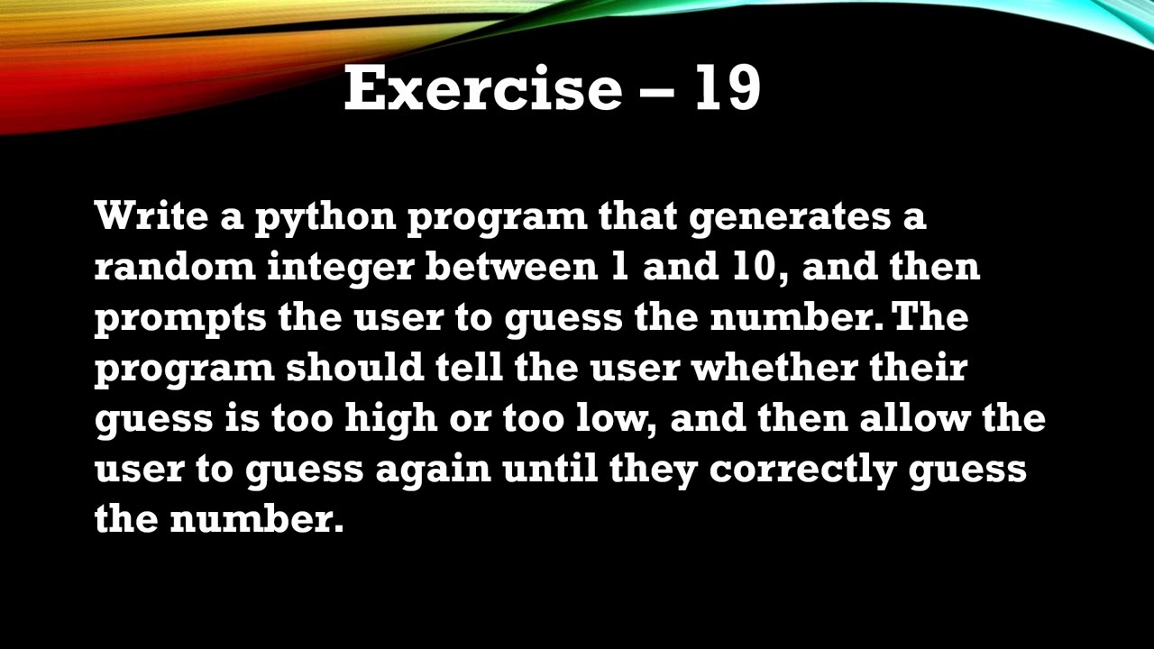 #19 Exercise - Create a Number Guessing Game in Python Using Random Module.