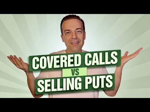 Covered Calls vs Selling Put Options: Which is Better?