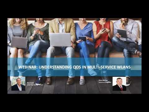 Best Practices Webinar Series: Understanding QoS in Multi Service WLANs