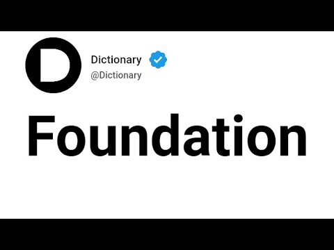Foundation Meaning In English