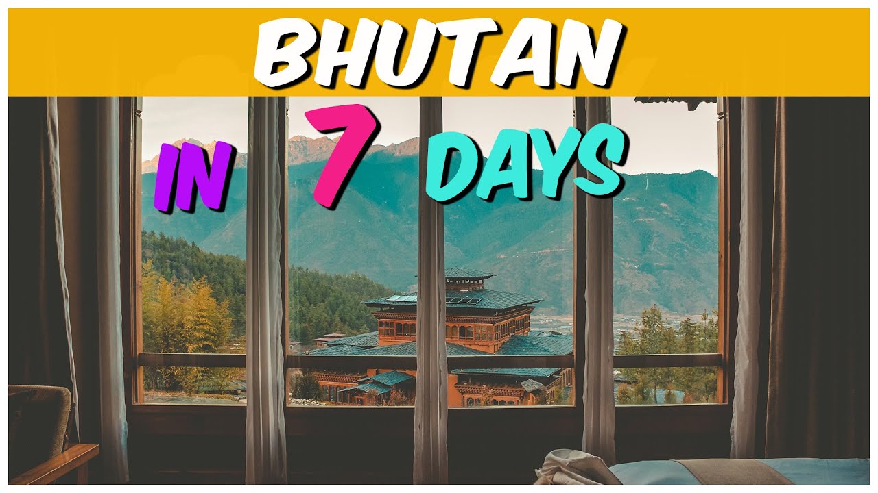 Bhutan Tour Plan | Bhutan Travel Video | 6 Nights 7 Days Bhutan Tour Package