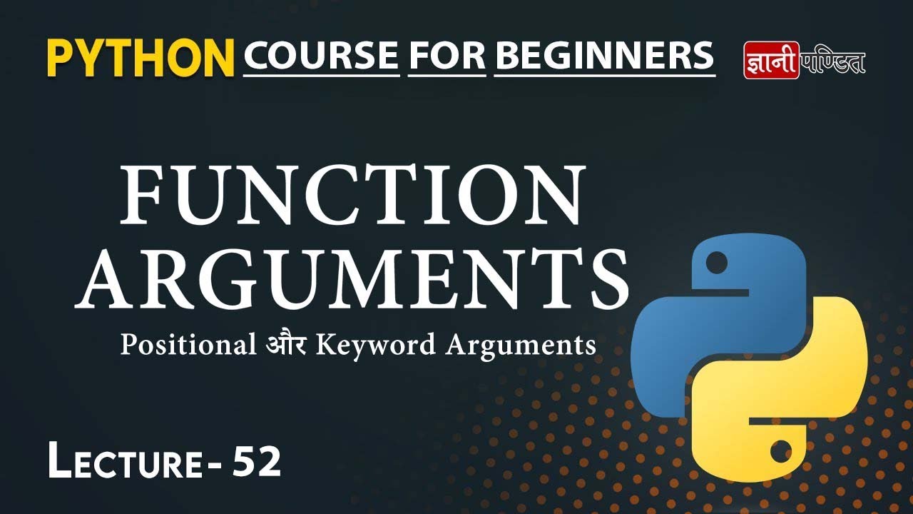 Python Function Arguments | Lecture 52 | Python for Beginners