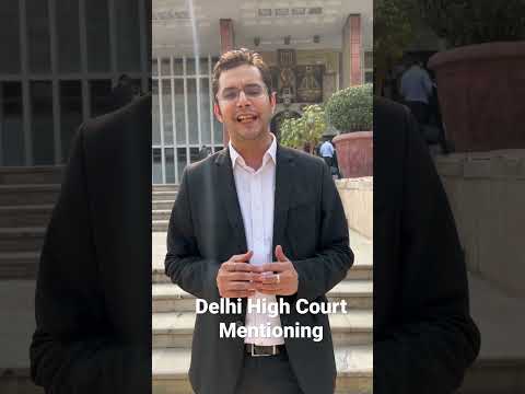 Delhi High Court mentioning process Mentioning at Delhi High Court #law #lawyer #legal