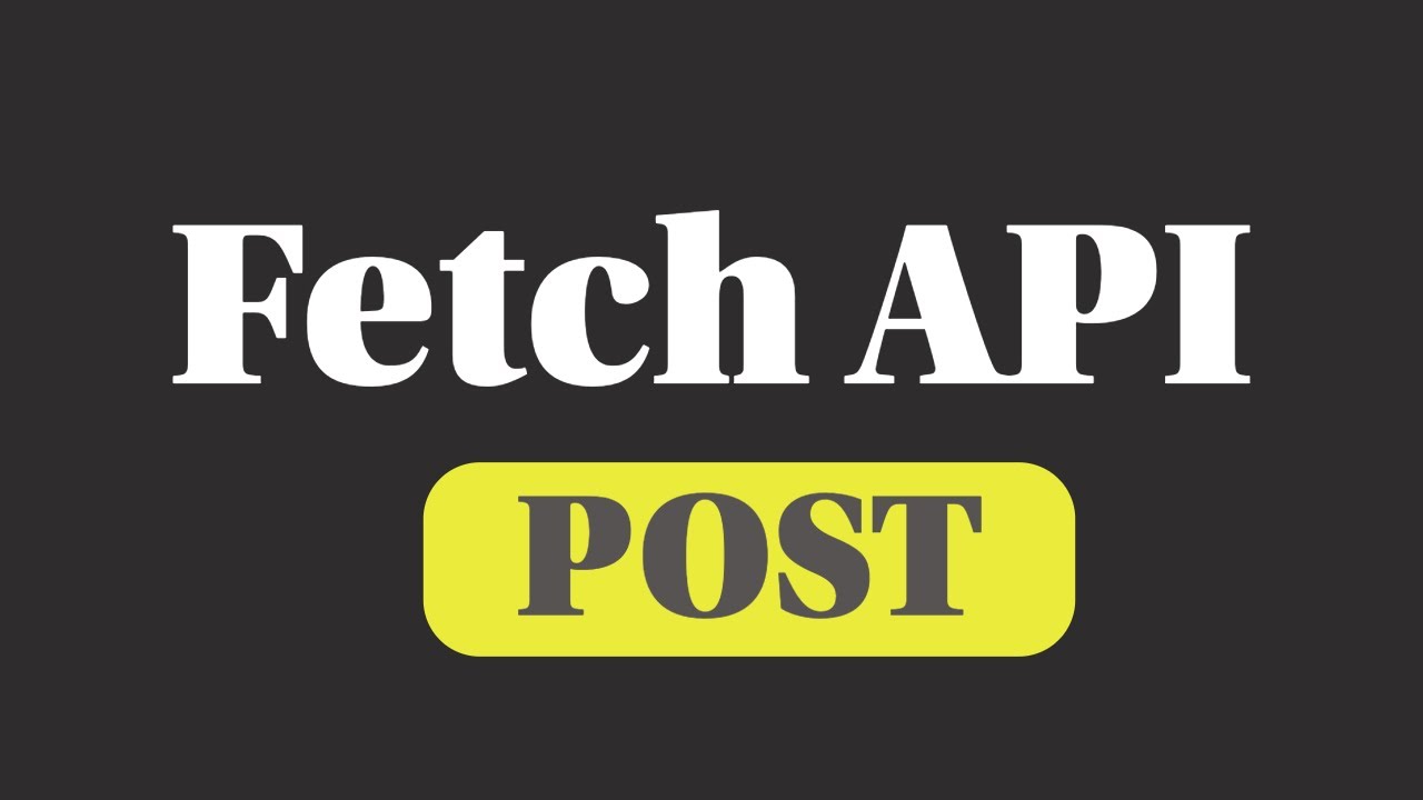 How to POST JSON Data Using Fetch