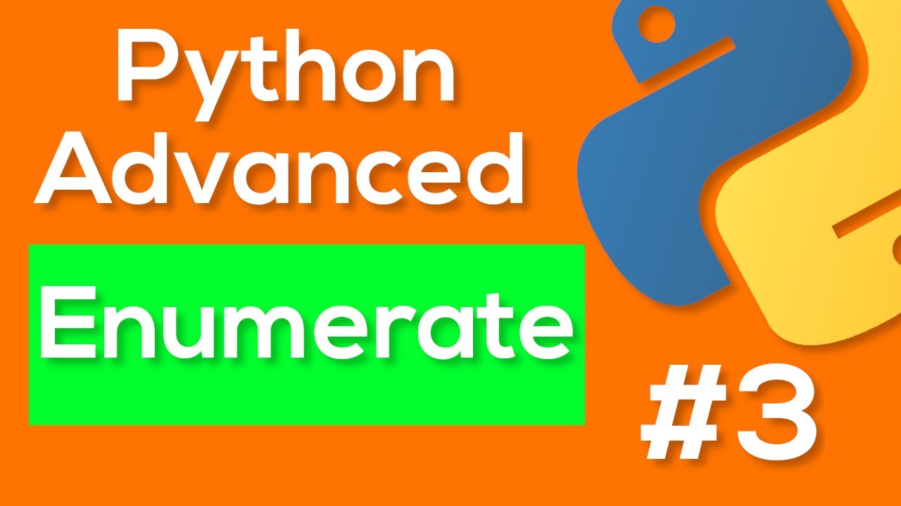 Python Enumerate - Python Advanced Tutorial #3