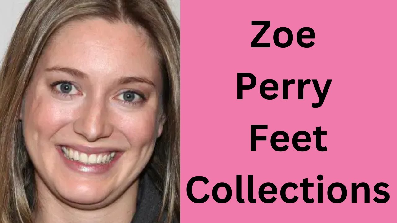 Zoe Perry Feet collections