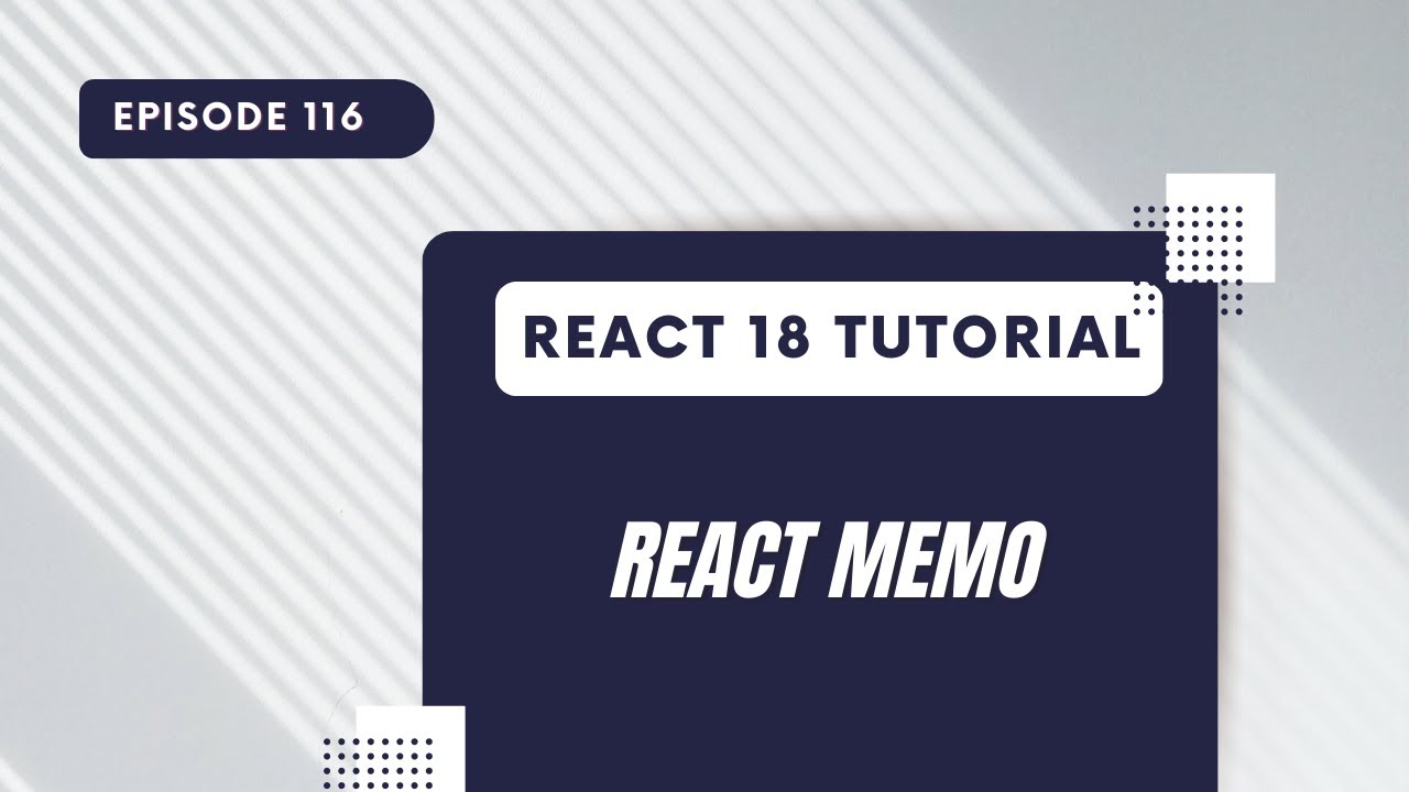 React 18 Tutorial - React.memo()
