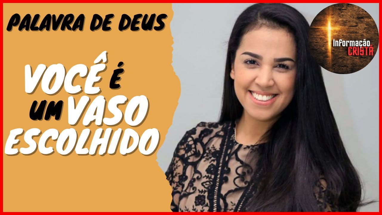 VOCÊ É UM VASO ESCOLHIDO | Pra. Camila Barros