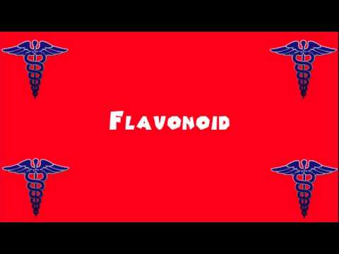 Pronounce Medical Words ― Flavonoid