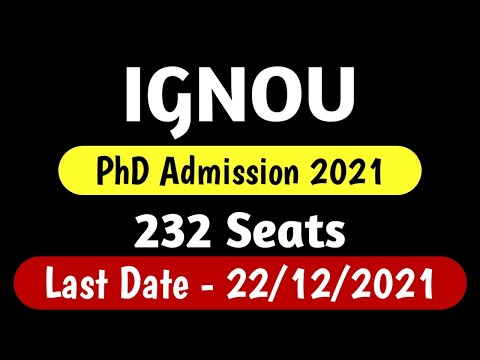 PhD Admission 2021 || IGNOU PHD 2021 || 232 Seats || 23 Disciplines || Last Date - 22/12/2021