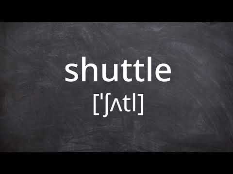 SHUTTLE Pronunciation in American English