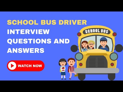 School Bus Driver Interview Questions and Answers