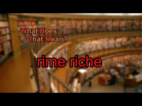 What does rime riche mean?