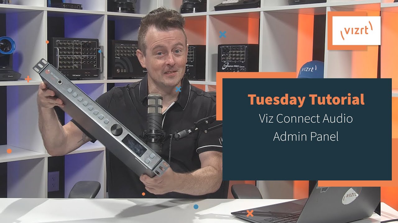 Tuesday Tutorial : Viz Connect Audio Admin Panel