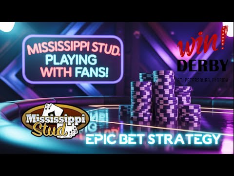 MISSISSIPPI STUD: EPIC BET STRATEGY WITH FANS THAT AGREE!