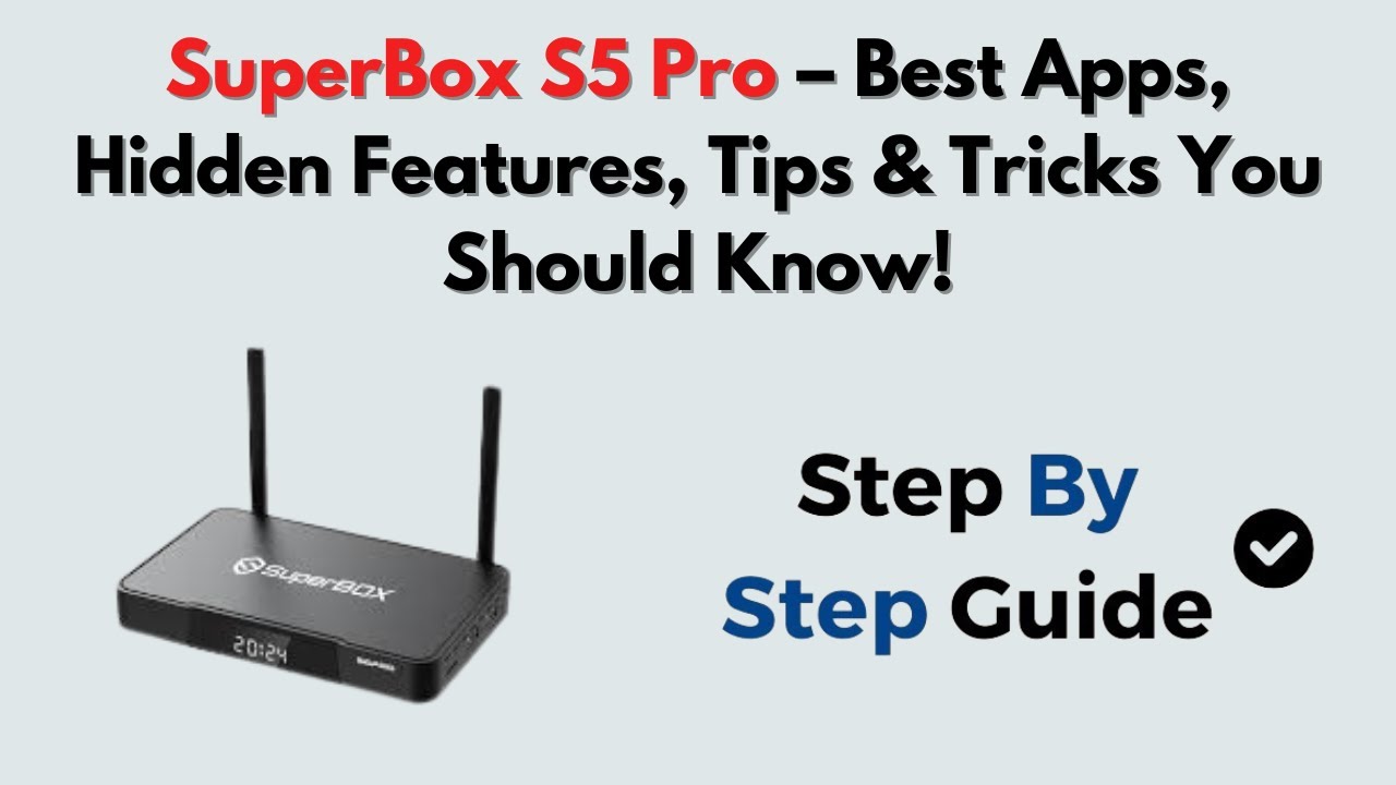 SuperBox S5 Pro – Best Apps, Hidden Features, Tips & Tricks You Should Know!