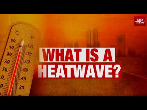 What Is A Heatwave Explained: Causes, Effects, And Solutions | India Today Explainer