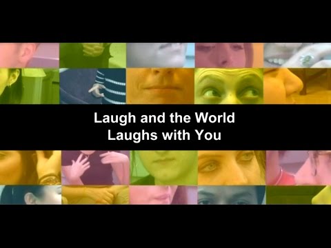 Laugh and the World Laughs with You