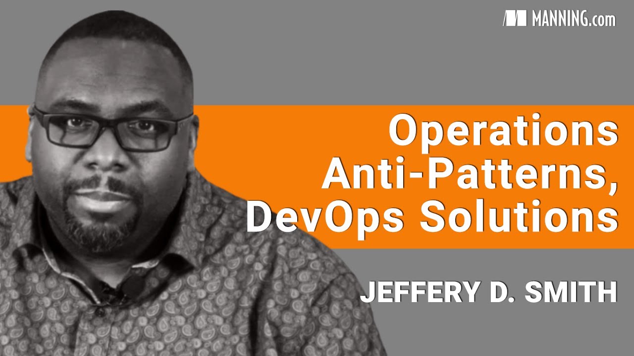Manning Introduces - Operations Anti-Patterns, DevOps Solutions