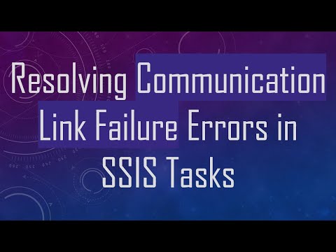 Resolving Communication Link Failure Errors in SSIS Tasks