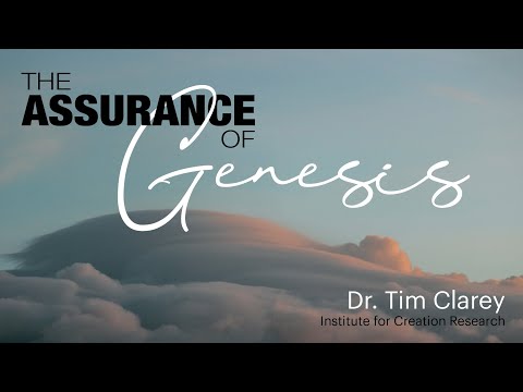 The Assurances of Genesis - Dr. Tim Clarey