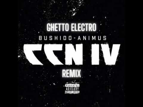 Bushido & Animus - Ghetto Electro 2.0 (CCN4) Remix