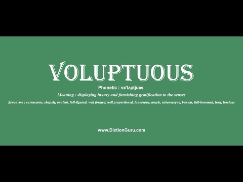 voluptuous: Pronounce voluptuous with Meaning, Phonetic, Synonyms and Sentence Examples