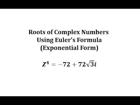 Complex Solutions (Roots) of Complex Number Using Exponential (Euler ...